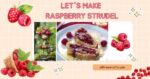 Homemade Raspberry Strudel with Phyllo Dough - All Free Crafts