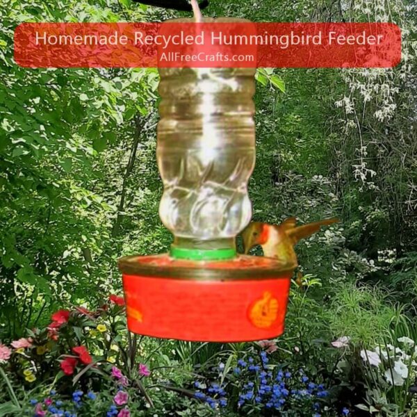 Recycled Homemade Hummingbird Feeder - Containers All Free Crafts