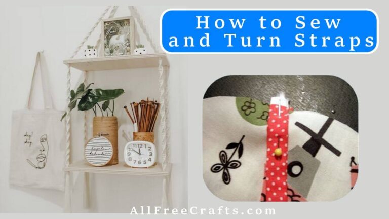 How to Sew and Turn Straps - All Free Crafts